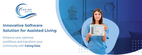 Assisted Living Software for Streamlined Compliance & Care